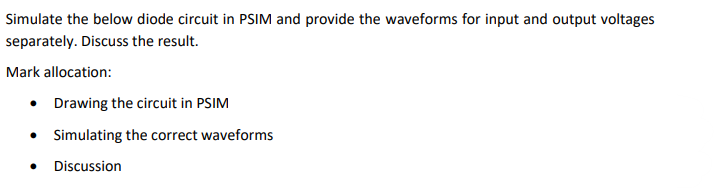 Simulate the below diode circuit in PSIM and provide | Chegg.com