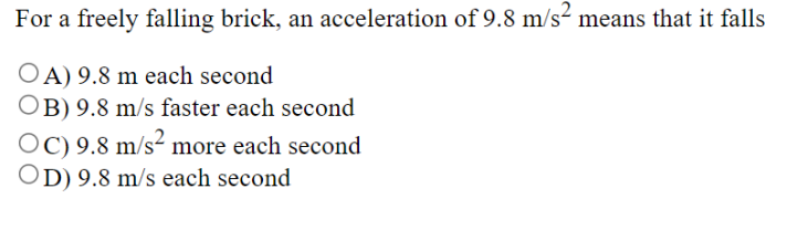 Solved For a freely falling brick, an acceleration of 9.8 | Chegg.com