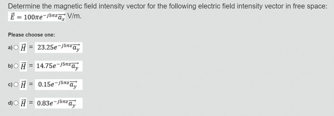 Solved Determine the magnetic field intensity vector for the | Chegg.com