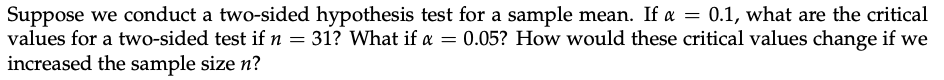 Solved Suppose We Conduct A Two Sided Hypothesis Test For A 2106