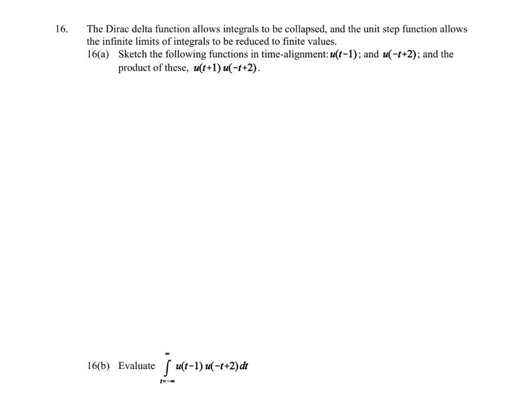 Solved 16. The Dirac delta function allows integrals to be | Chegg.com
