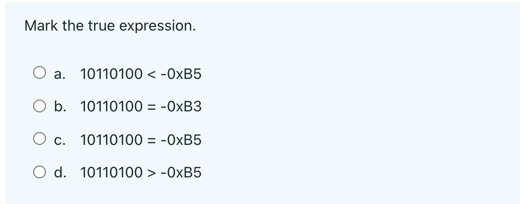 Solved Mark the true expression. a. 10110100
