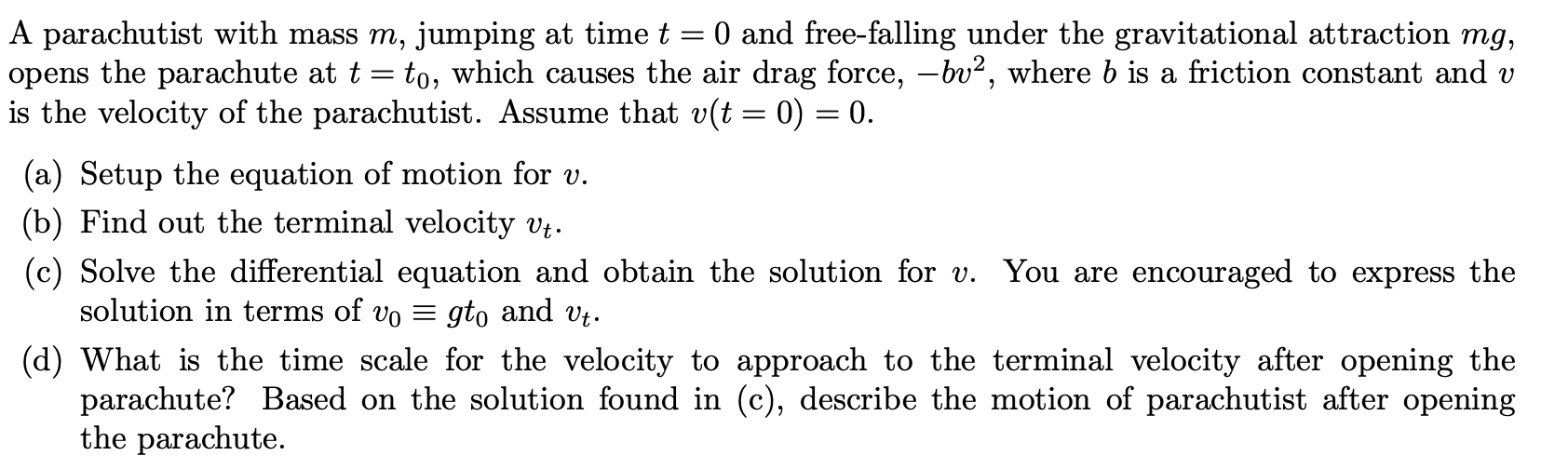 Solved A parachutist with mass m, jumping at time t=0 and | Chegg.com