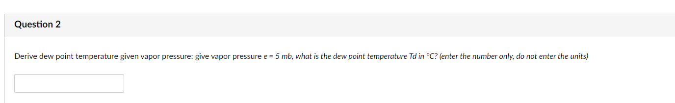 Solved Derive dew point temperature given vapor pressure: | Chegg.com