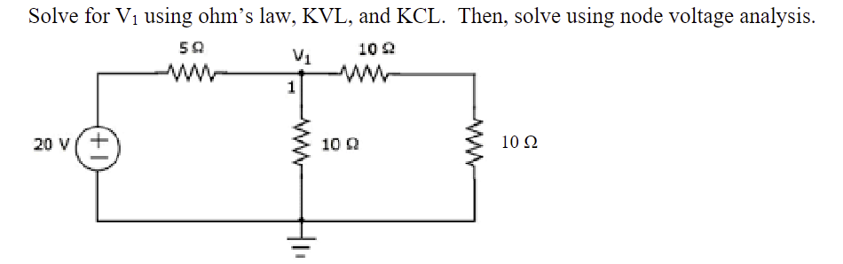 Solved Solve for V1 using ohm's law, KVL, and KCL. Then, | Chegg.com Solved Solve for V1 using ohm's law, KVL, and KCL. Then, | Chegg.com