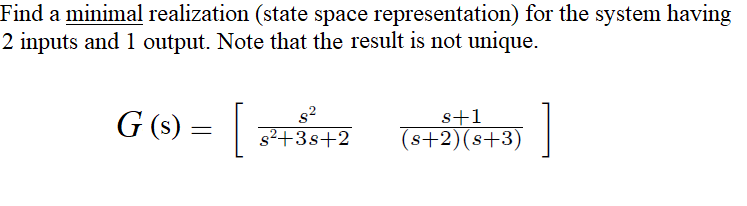 Solved Find A Minimal Realization State Space