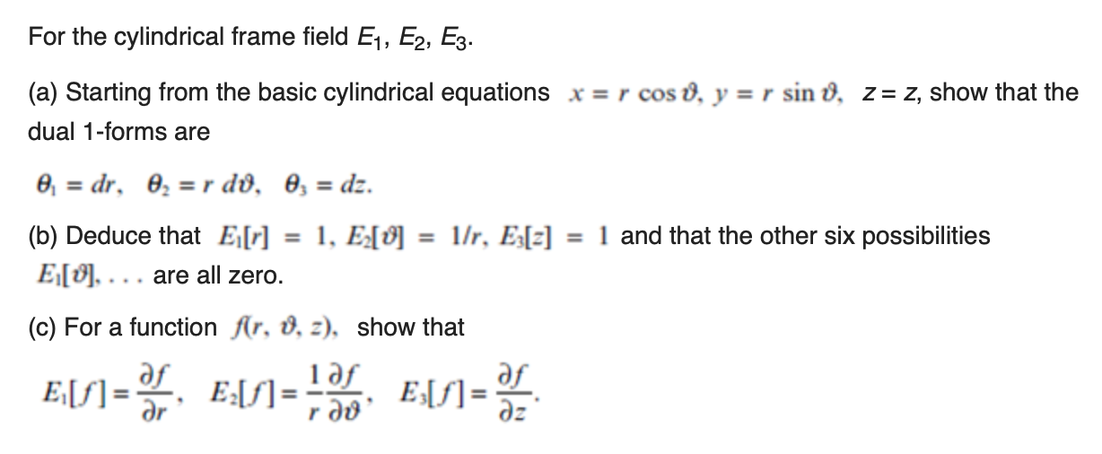 Solved For the cylindrical frame field E1, E2, E3. (a) | Chegg.com