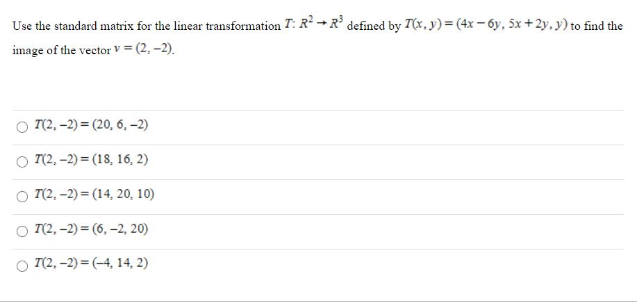 Solved Use the standard matrix for the linear transformation | Chegg.com