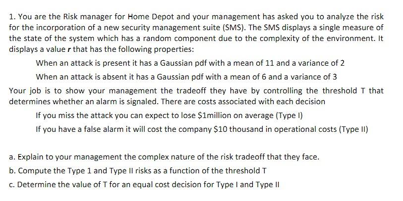 Solved 1. You are the Risk manager for Home Depot and your | Chegg.com