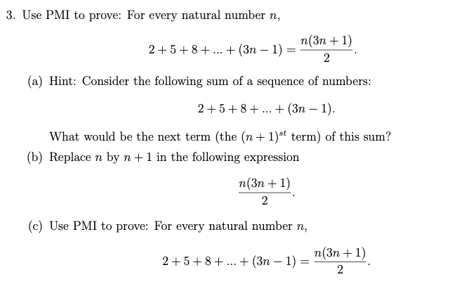 Solved 3. Use PMI to prove: For every natural number n, n(3n | Chegg.com