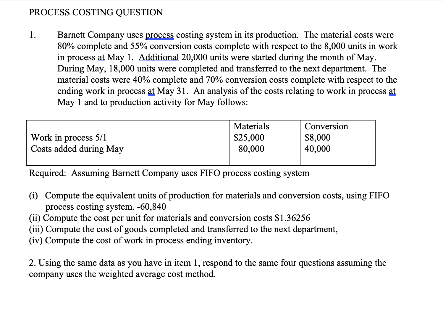 Solved PROCESS COSTING QUESTIONBarnett Company uses process | Chegg.com