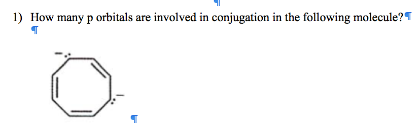Solved 1) How many p orbitals are involved in conjugation in | Chegg.com