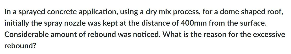 Solved In a sprayed concrete application, using a dry mix | Chegg.com