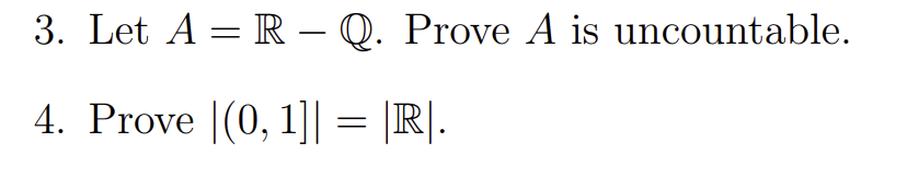 Solved 3. Let A = R – Q. Prove A is uncountable. 4. Prove | Chegg.com