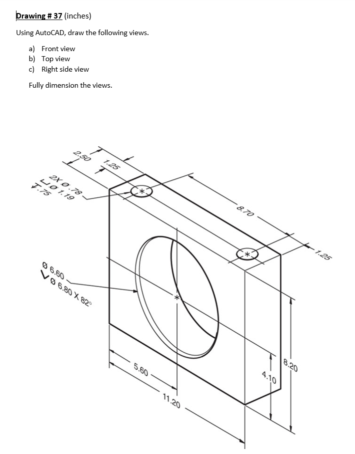 Solved AutoCAD drawing assignment. Please send link to | Chegg.com