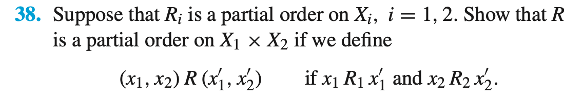 Solved 38. Suppose that Ri is a partial order on Xi,i=1,2. | Chegg.com