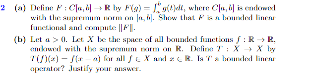 Solved (a) Define F′:C[a,b]→R by F′(g)=∫abg(t)dt, where | Chegg.com