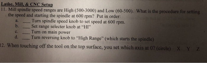 Solved Lathe, Mill, & CNC Setup 1I. Mill spindle speed | Chegg.com