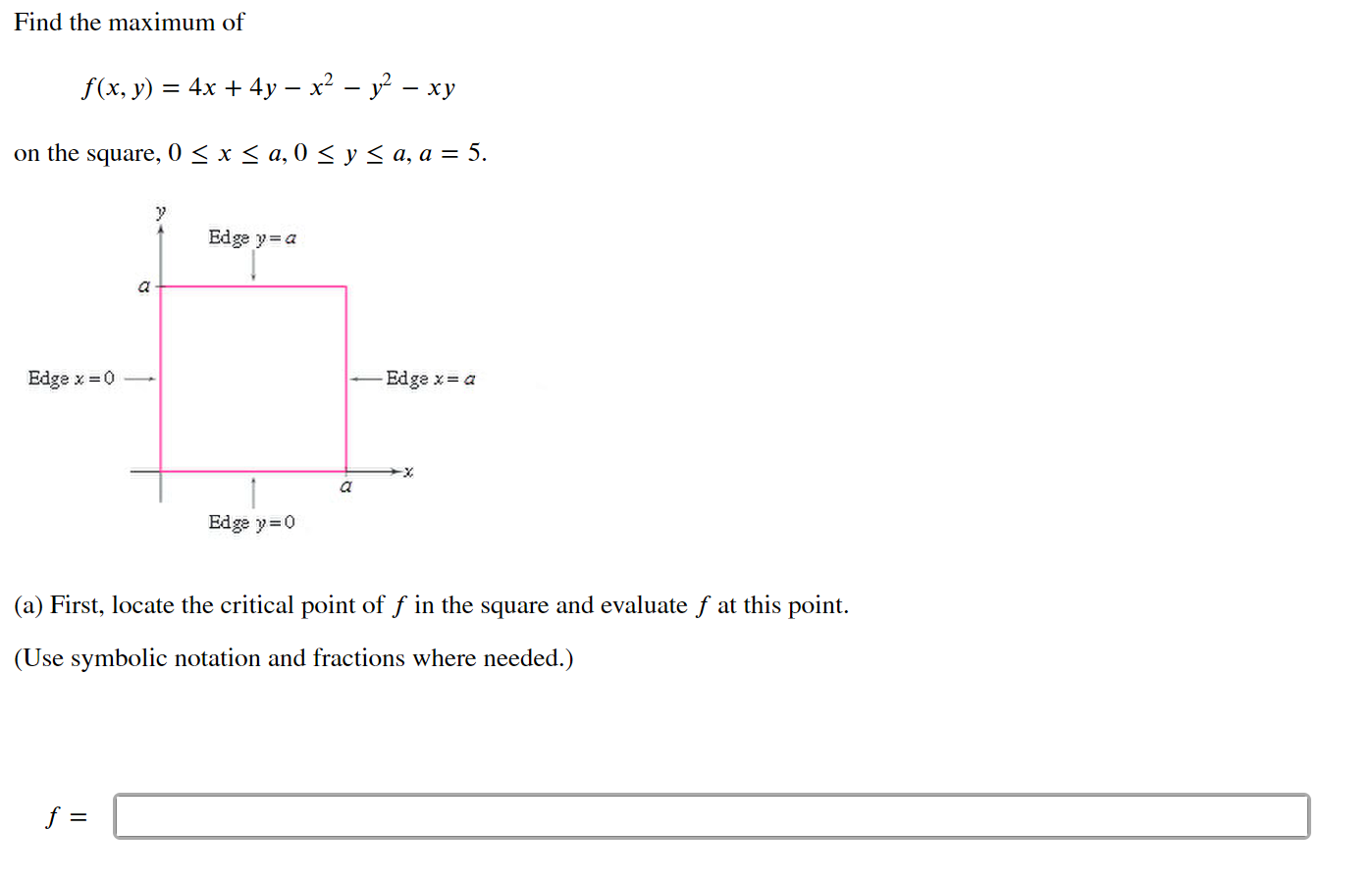 Solved Find the maximum of f(x, y) = 4x + 4y − x² − y² – xy | Chegg.com