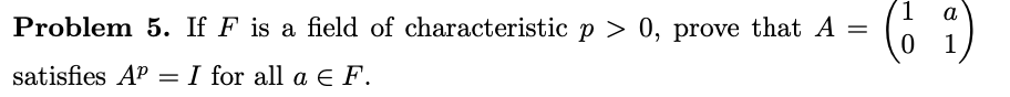 Solved a Problem 5. If F is a field of characteristic p > 0, | Chegg.com
