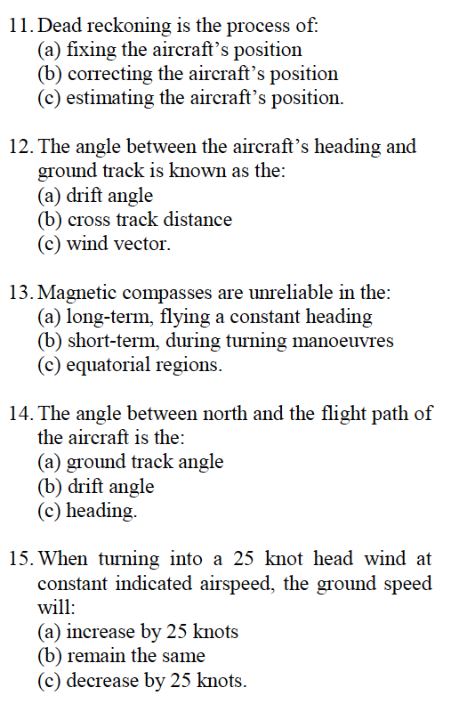 Solved 11. Dead reckoning is the process of: (a) fixing the | Chegg.com