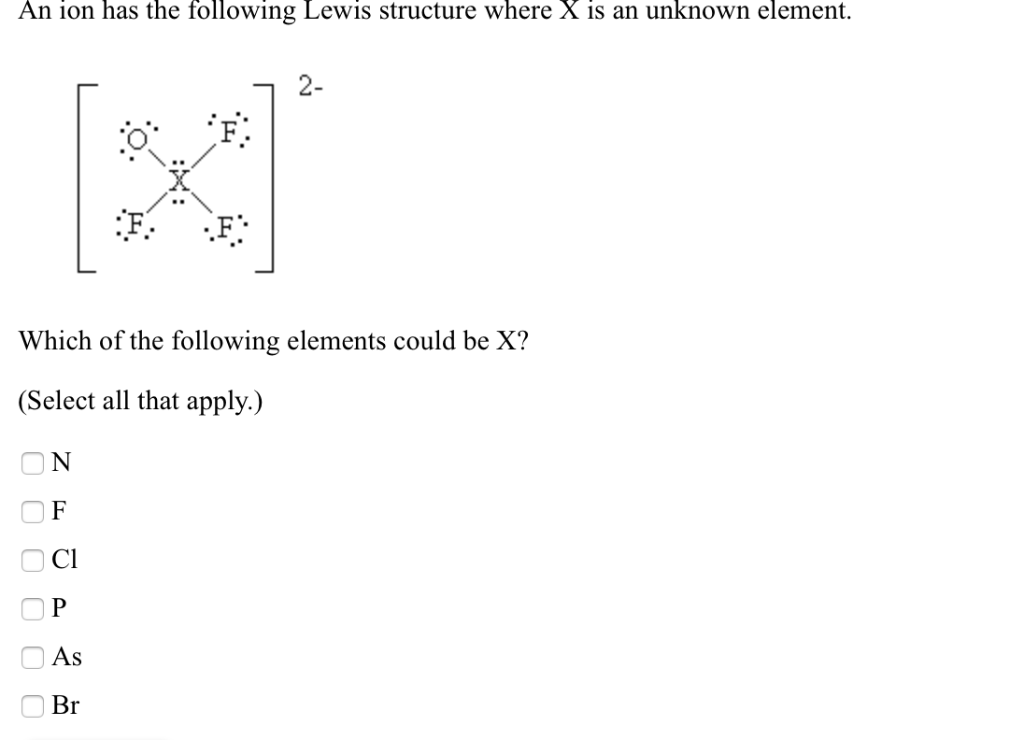 Solved An ion has the following Lewis structure where X is | Chegg.com