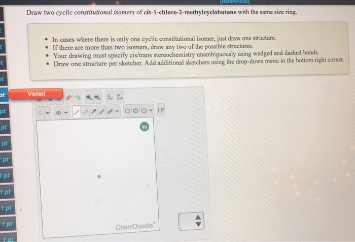 Solved Draw two cyclic constitutional isomers of | Chegg.com