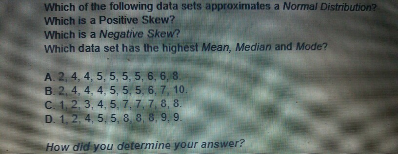 Solved Which of the following data sets approximates a | Chegg.com