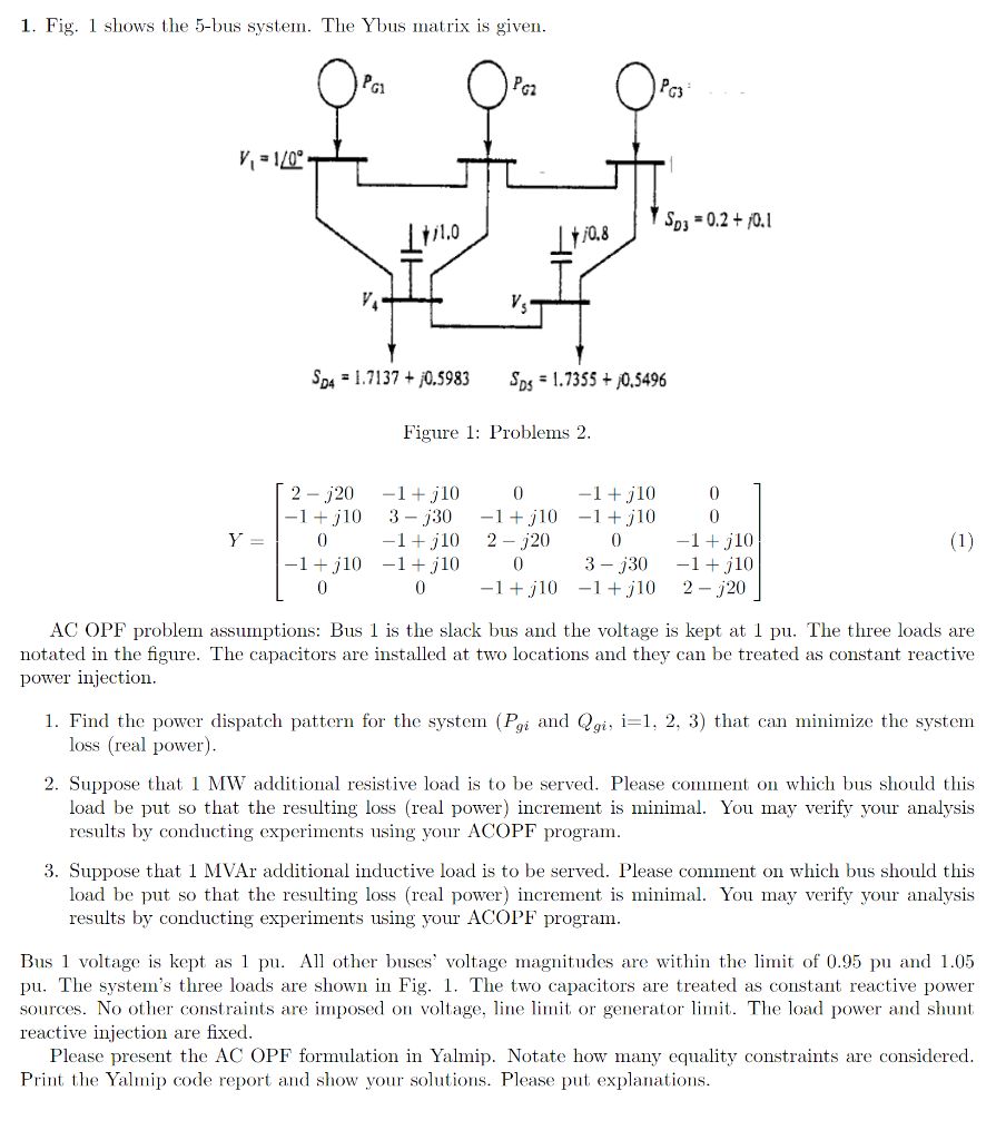 Solved 1. Fig. 1 shows the 5-bus system. The Ybus matrix is | Chegg.com