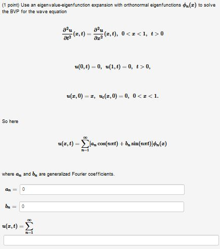 Solved (1 point) Use an eigenvalue-eigenfunction expansion | Chegg.com
