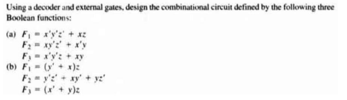 Solved Using a decoder and external gates, design the | Chegg.com