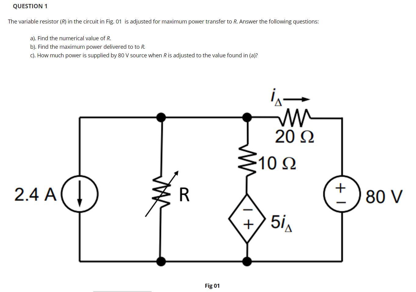 Solved QUESTION 1 The variable resistor (R) in the circuit | Chegg.com