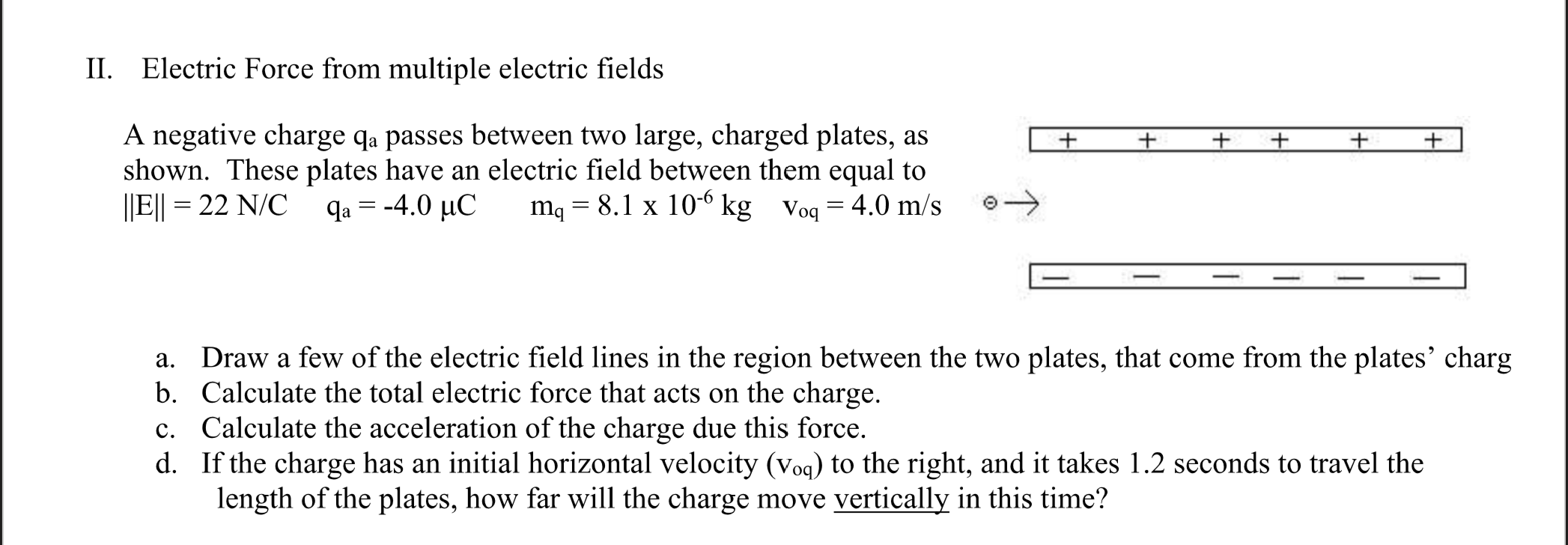 Solved II. Electric Force from multiple electric fields A | Chegg.com