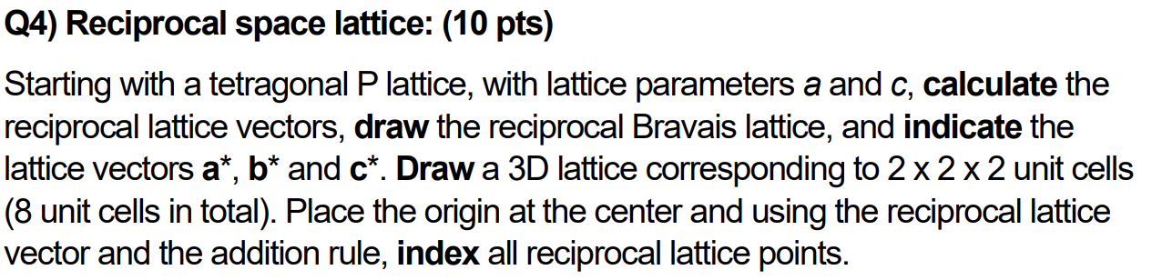 Solved Q4) ﻿Reciprocal space lattice: (10 ﻿pts)Starting with | Chegg.com