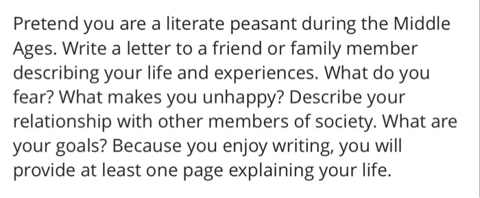 Solved Pretend you are a literate peasant during the Middle | Chegg.com