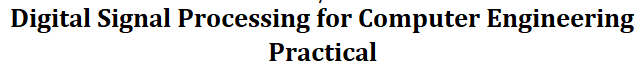 Solved Digital Signal Processing for Computer Engineering | Chegg.com