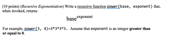 Solved (10 points) (Recursive Exponentiation) Write a | Chegg.com