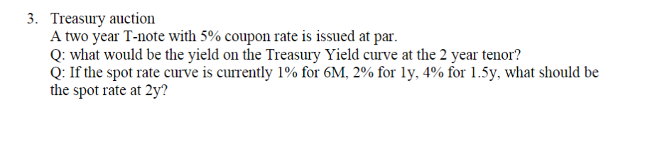 Solved 3. Treasury auction A two year T-note with 5% coupon | Chegg.com