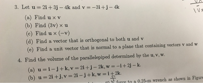 Solved 3. Let u 2i + 3j - 4k and v -3i+j-4k (a) Find u x v | Chegg.com