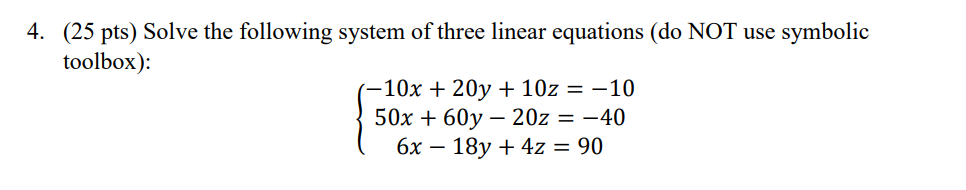Solved 4. ( 25pts ) Solve the following system of three | Chegg.com