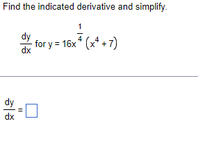 Solved Find the indicated derivative and simplify.dydx ﻿for | Chegg.com