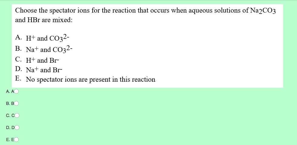 Solved Choose the spectator ions for the reaction that | Chegg.com