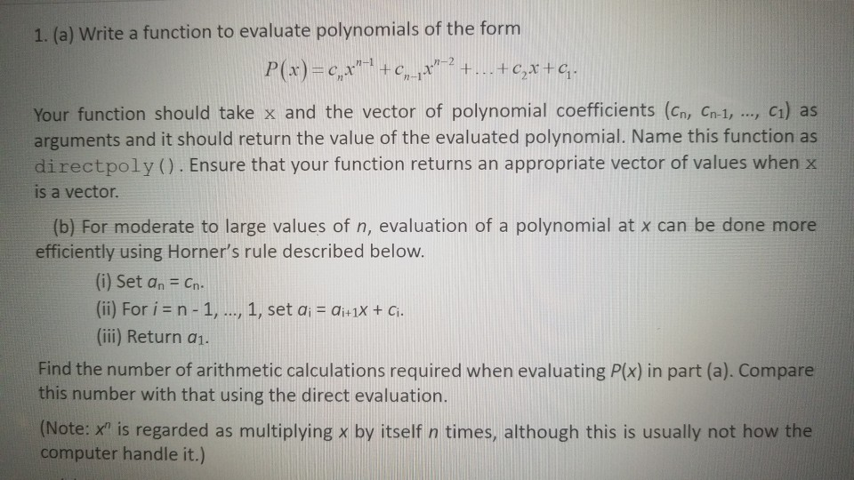Solved 1. (a) Write a function to evaluate polynomials of | Chegg.com