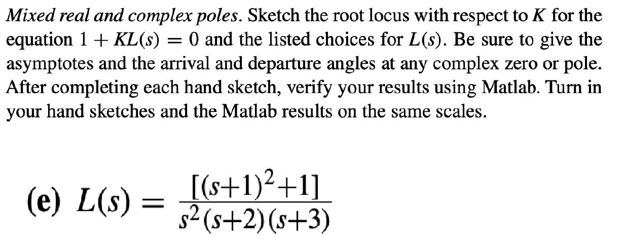 Solved Mixed real and complex poles. Sketch the root locus | Chegg.com