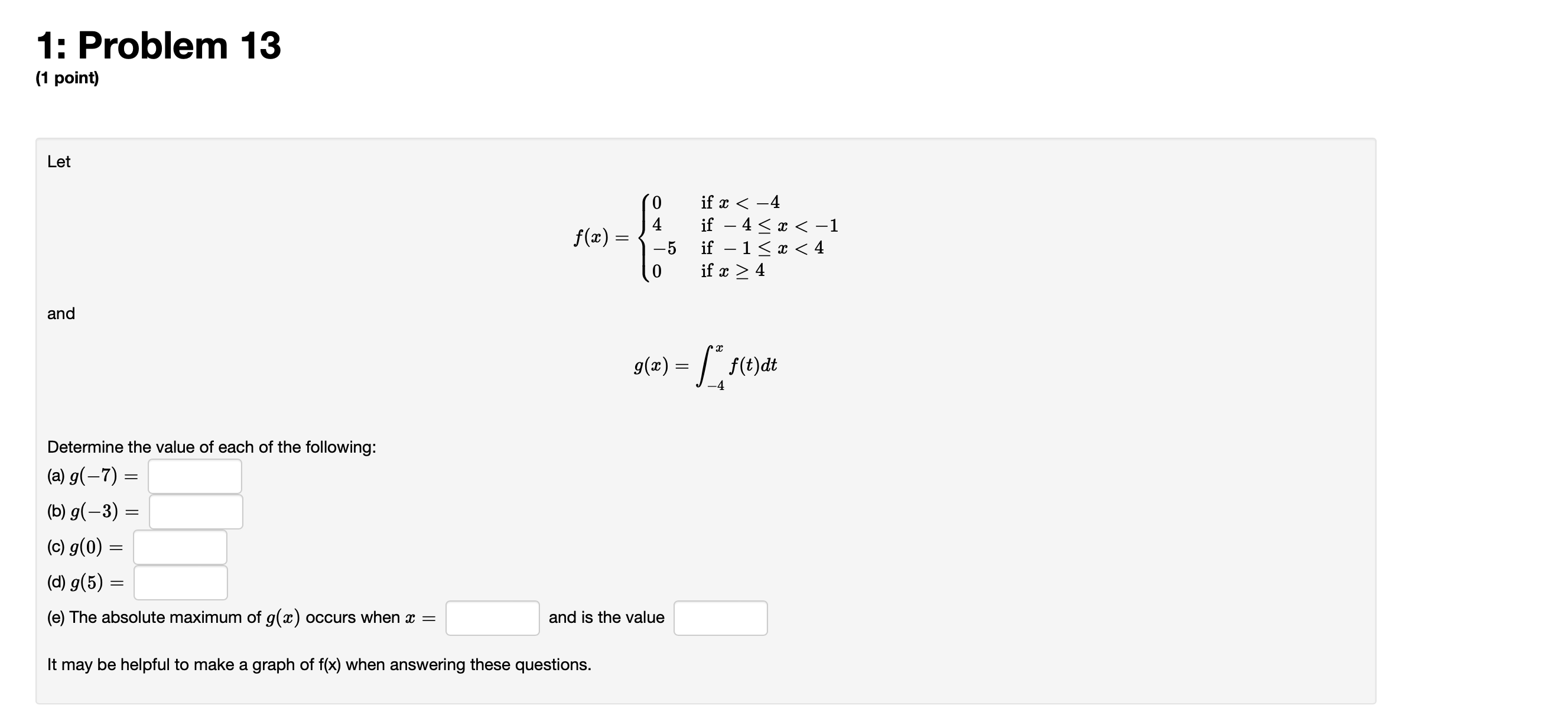 Solved 1: Problem 13 (1 point) Let f(x)=⎩⎨⎧04−50 if x