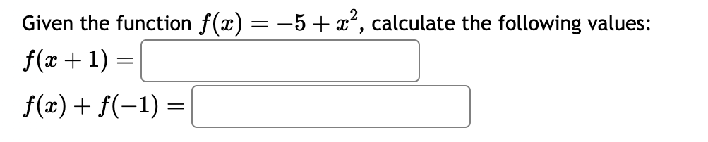 Solved Given the function f(x)=−5+x2, calculate the | Chegg.com