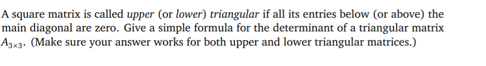Solved A square matrix is called upper (or lower) triangular | Chegg.com