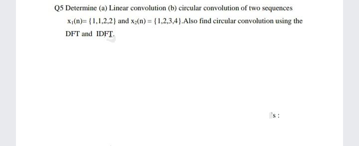 Solved Q5 Determine (a) Linear convolution (b) circular | Chegg.com