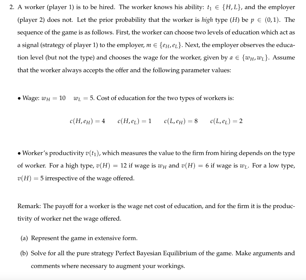 2. A worker (player 1) is to be hired. The worker | Chegg.com