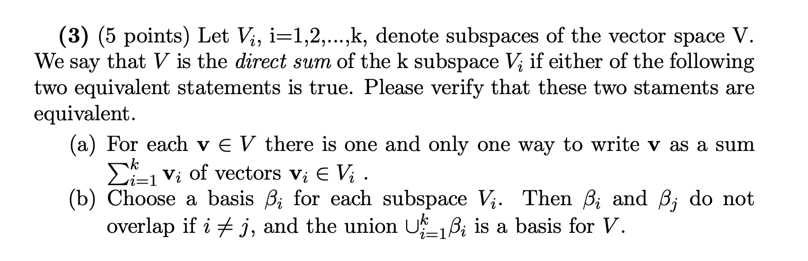 Solved (3) (5 points) Let Vi, i=1,2,...,k, denote subspaces | Chegg.com
